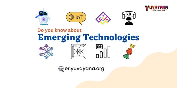What are different emerging technologies? | Engineers Portal