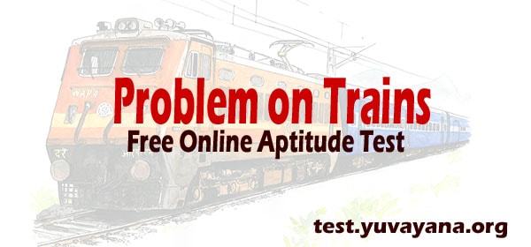 Problems on Trains question with answer – Aptitude Mock Test