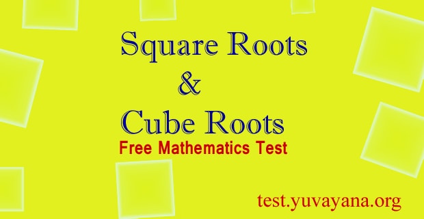 Square Roots and Cube Roots Question Answer: Mathematics Test
