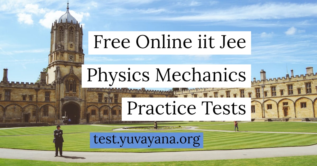 Free Online iit Jee Physics Mechanics Practice Tests | Free Online ...