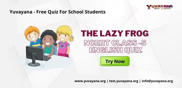 NCERT Class 5 English Chapter 5 Quiz - The Lazy Frog