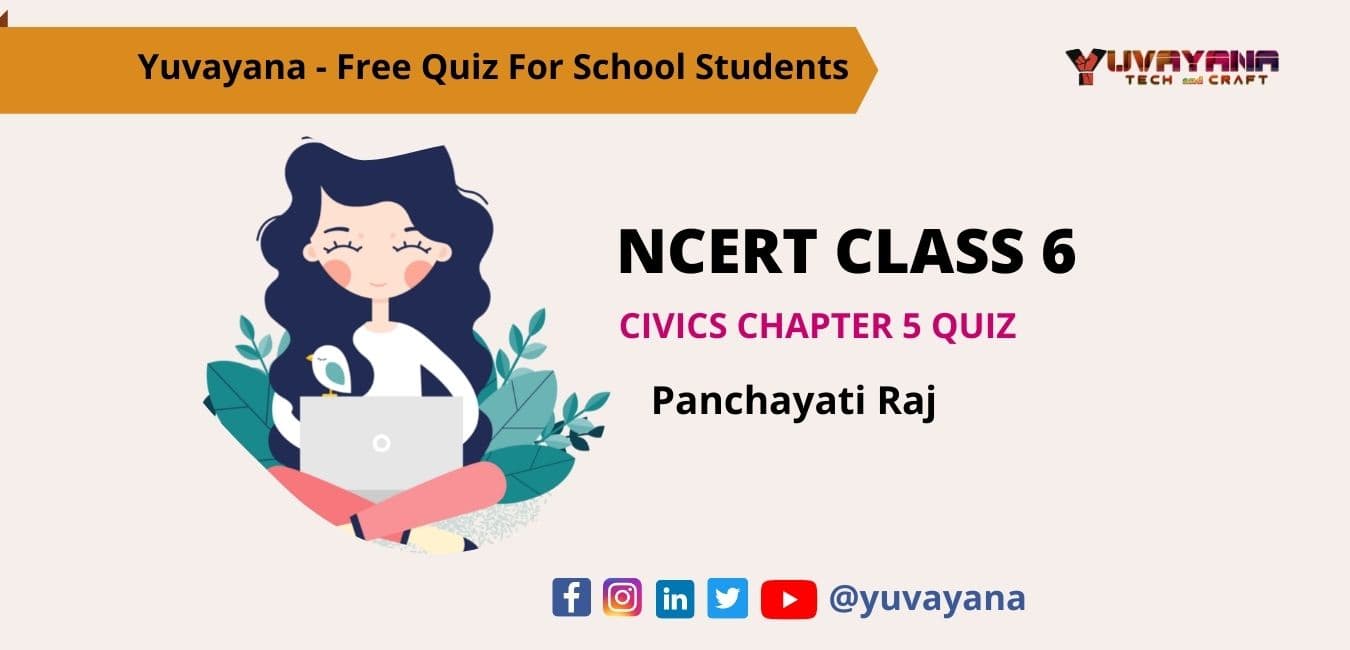 NCERT Class 6 Civics Chapter 5 MCQ Online test with answers- Panchayati Raj