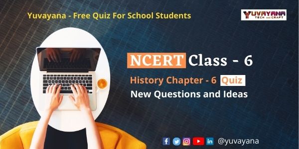 NCERT Class 6 History Chapter 6 MCQ Quiz with answers – New Questions ...