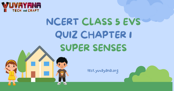 NCERT Class 5 EVS MCQ Test Chapter 1: Super Senses