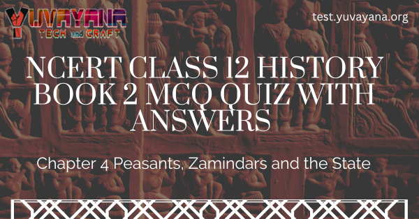 NCERT Class 12 History Book 2 Chapter 4 MCQ Quiz with answers ...
