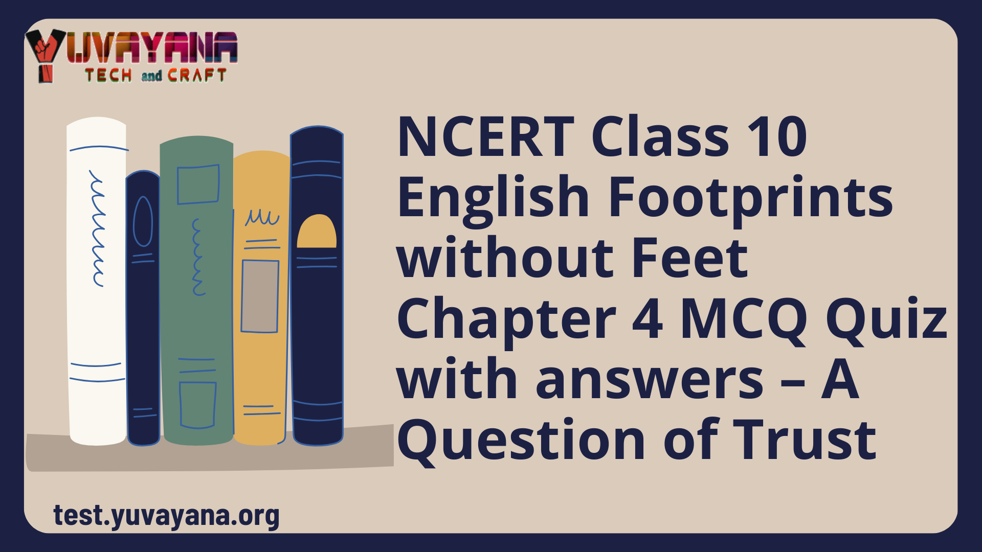 NCERT Class 10 English Footprints without Feet Chapter 4 MCQ Quiz with ...