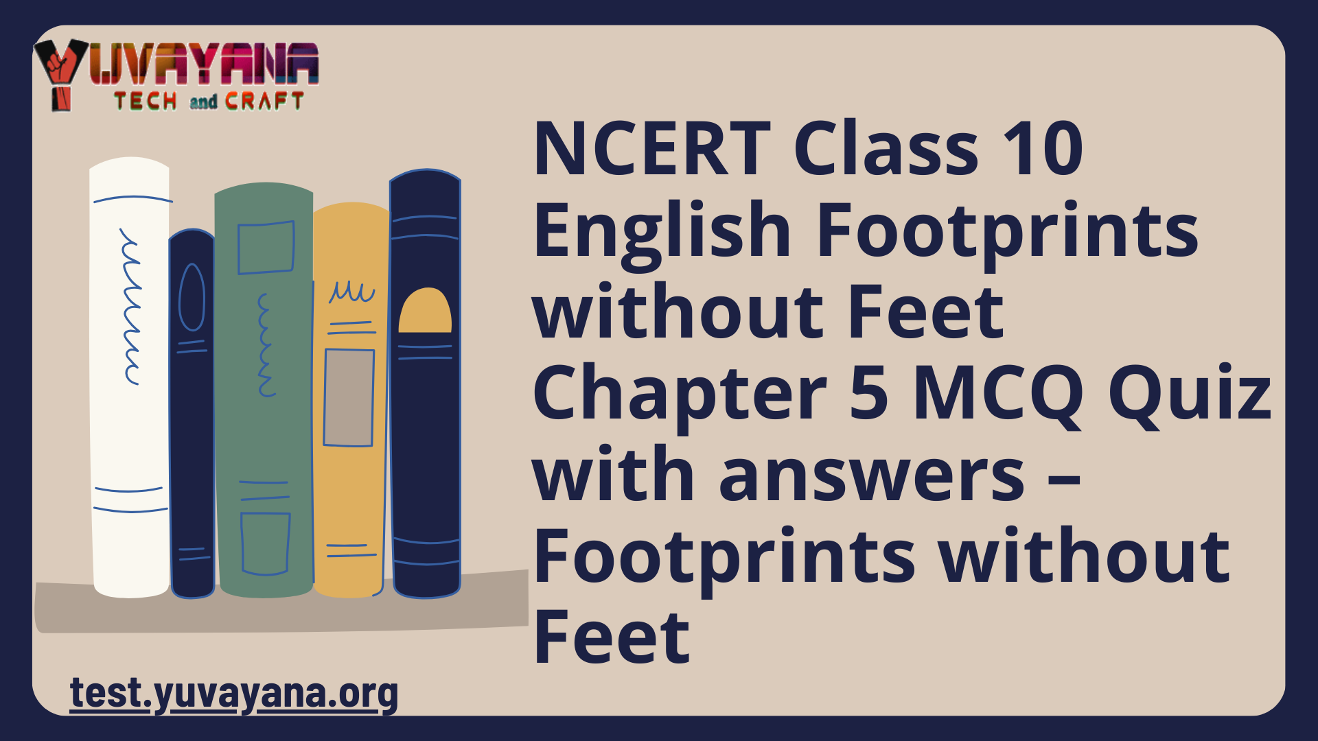 NCERT Class 10 English Footprints without Feet Chapter 5 MCQ Quiz with ...